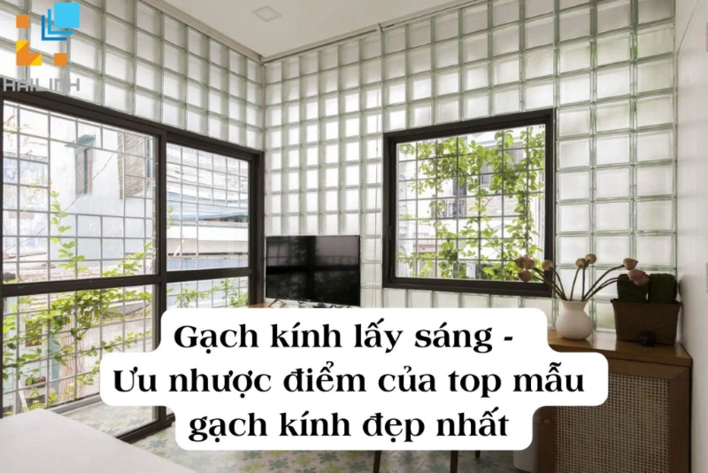 Gạch kính lấy sáng - Ưu nhược điểm top mẫu gạch kính đẹp nhất 2026